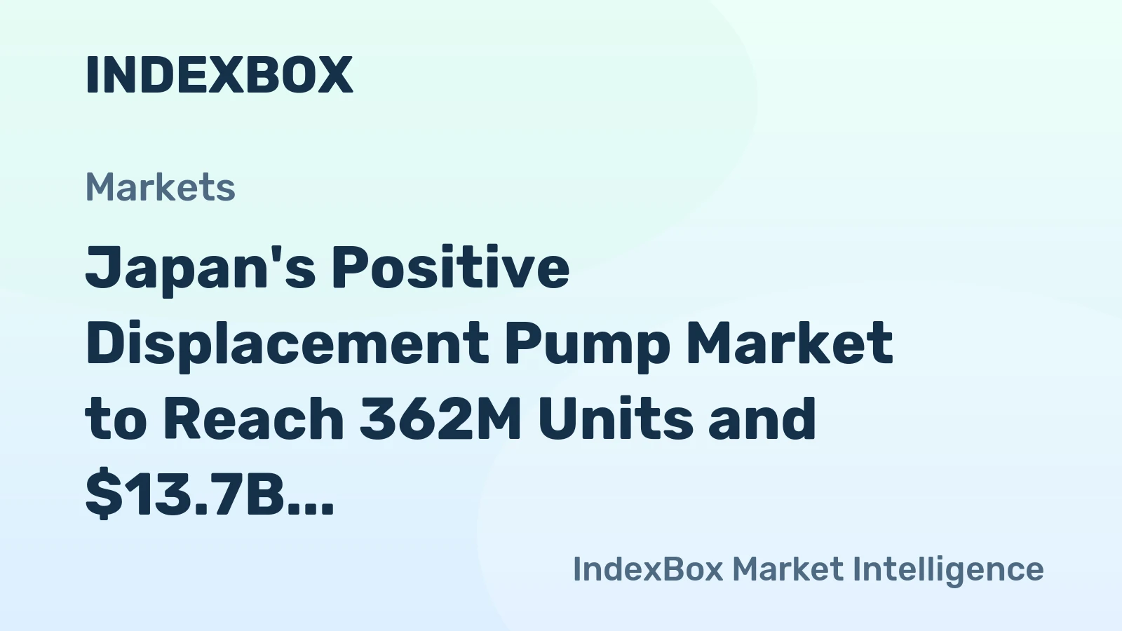 Japan's Positive Displacement Pump Market to Reach 362M Units and $13.7B by 2035
