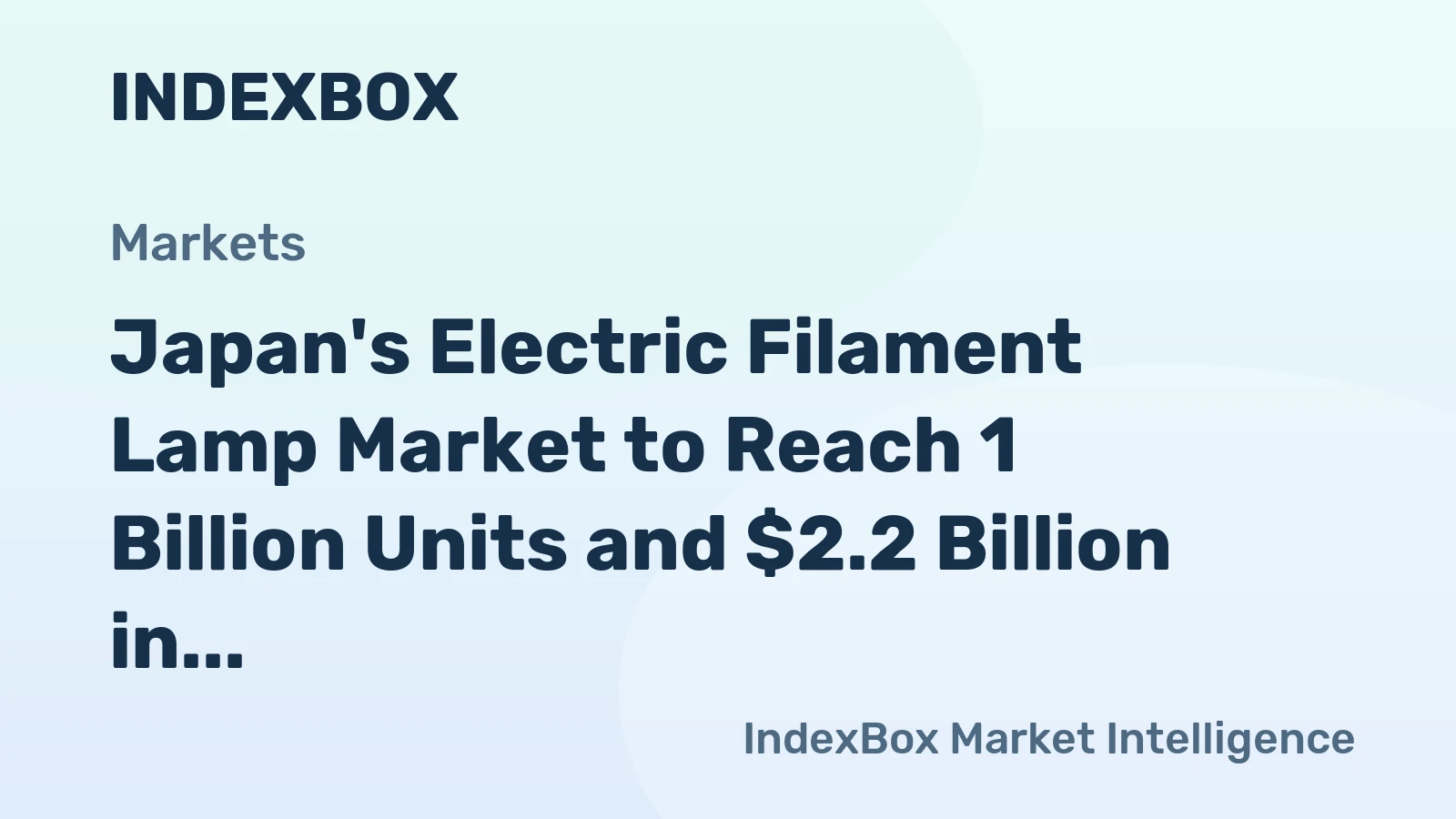 Japan's Electric Filament Lamp Market to Reach 1 Billion Units and $2.2 Billion in Value