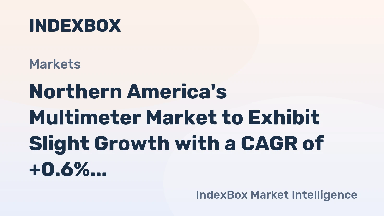 Northern America's Multimeter Market to Exhibit Slight Growth with a CAGR of +0.6% from 2024 to 2035