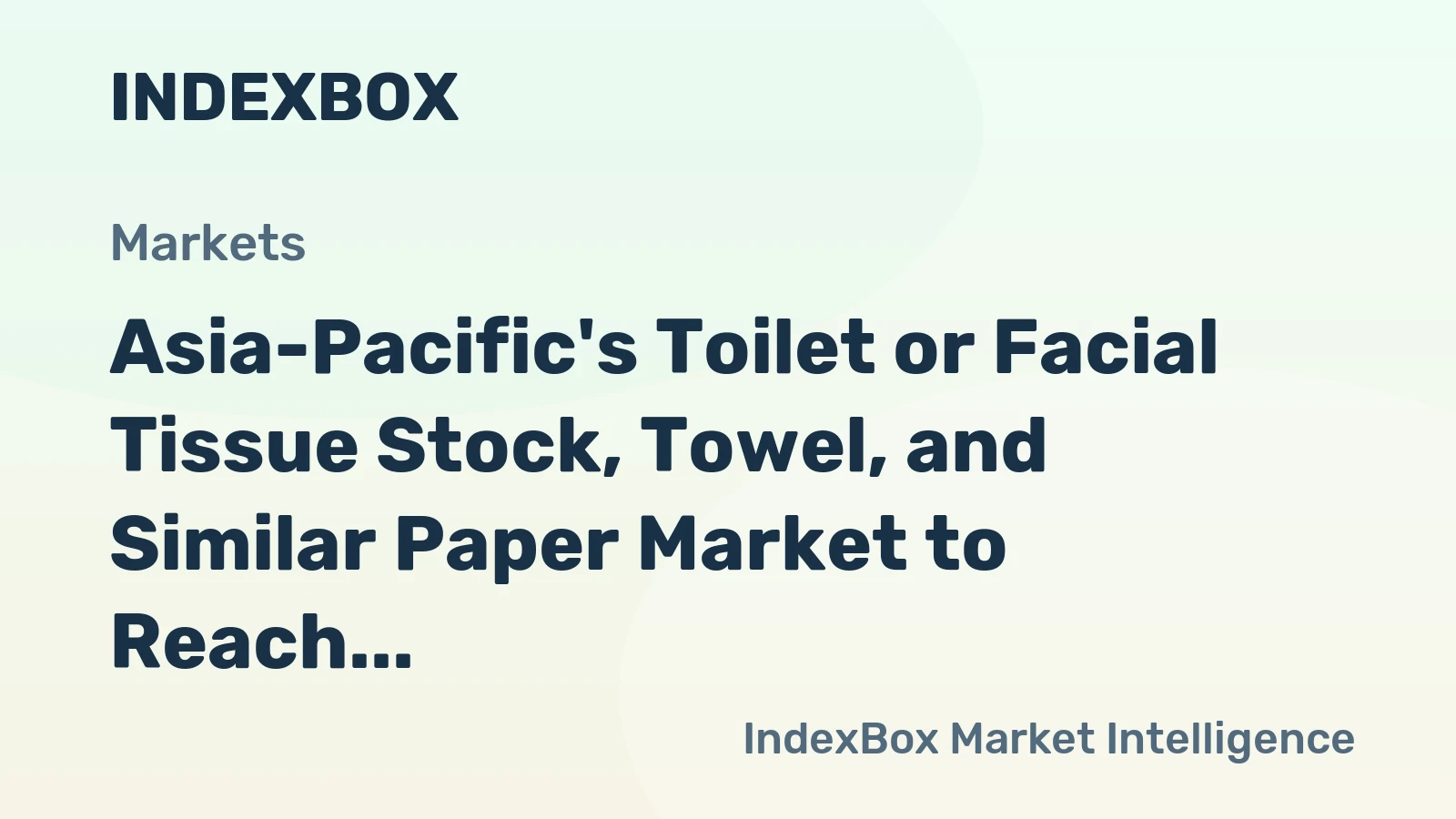 Asia-Pacific's Toilet or Facial Tissue Stock, Towel, and Similar Paper Market to Reach 39M Tons and $58.6B by 2035