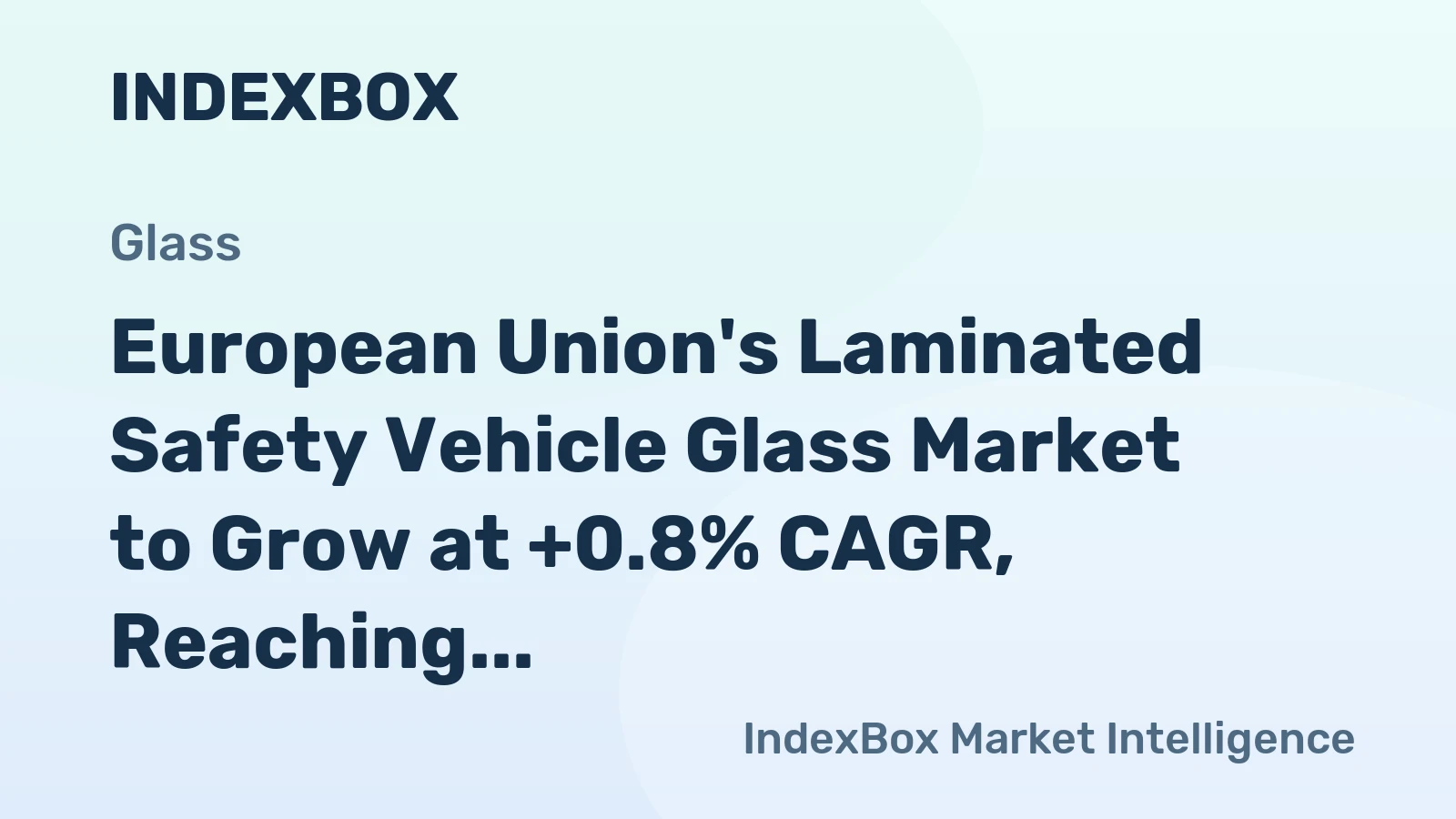 European Union's Laminated Safety Vehicle Glass Market to Grow at +0.8% CAGR, Reaching 37M Square Meters by 2035