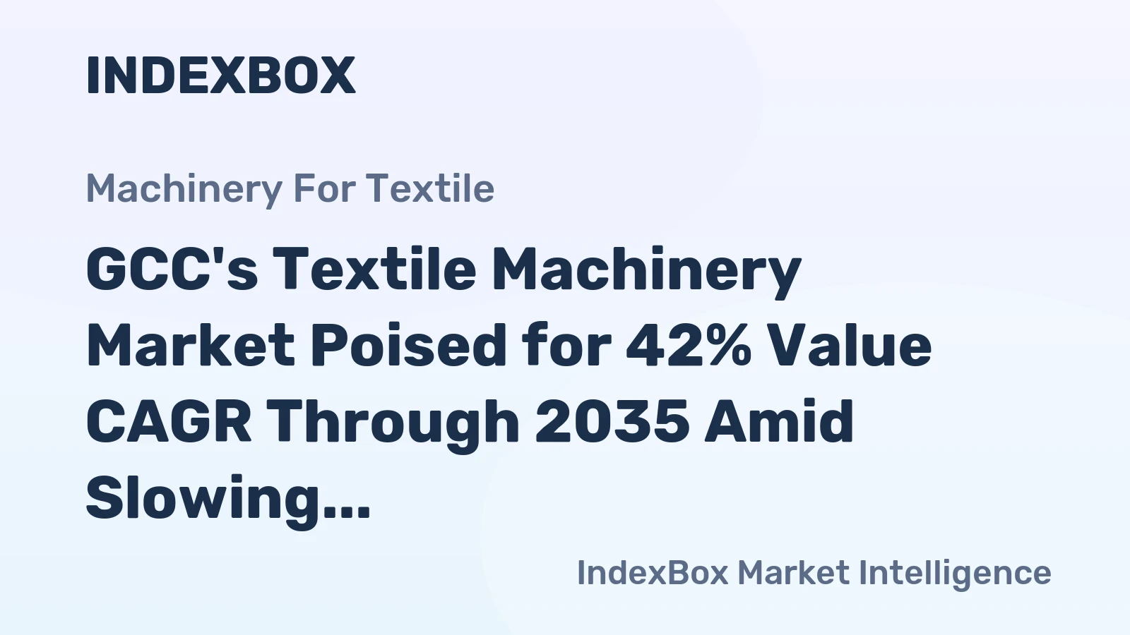 GCC's Textile Machinery Market Poised for 42% Value CAGR Through 2035 Amid Slowing Volume Growth