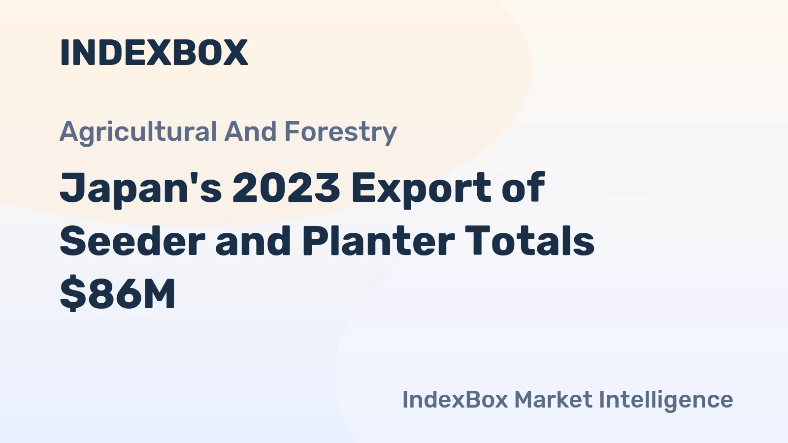 Japan's 2023 Export of Seeder and Planter Totals $86M