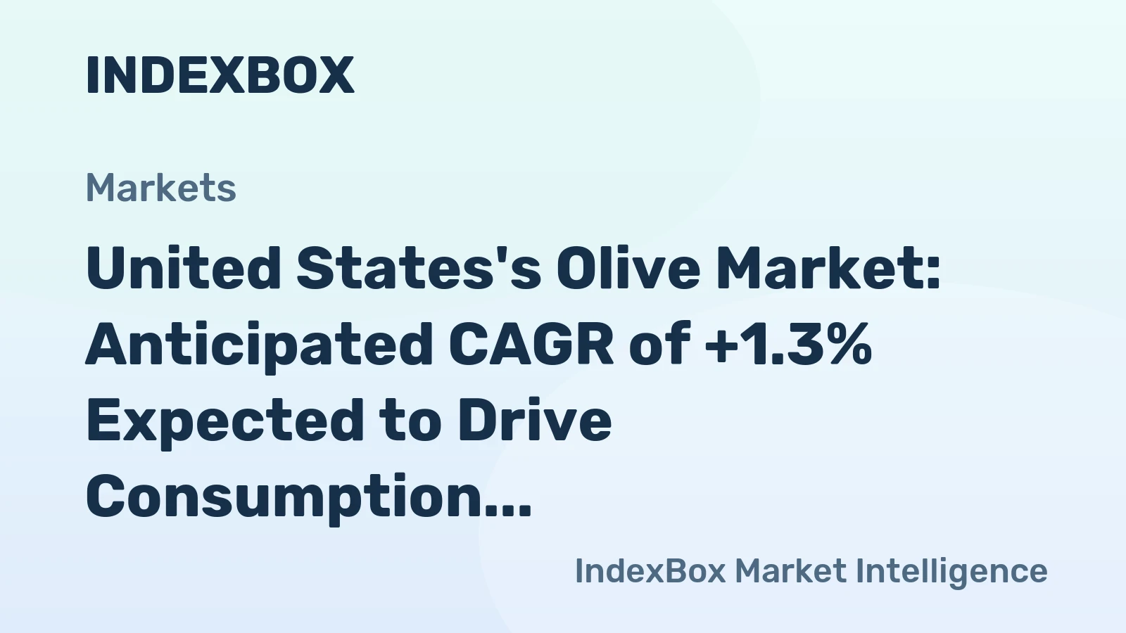 United States's Olive Market: Anticipated CAGR of +1.3% Expected to Drive Consumption Trends over the Next Decade
