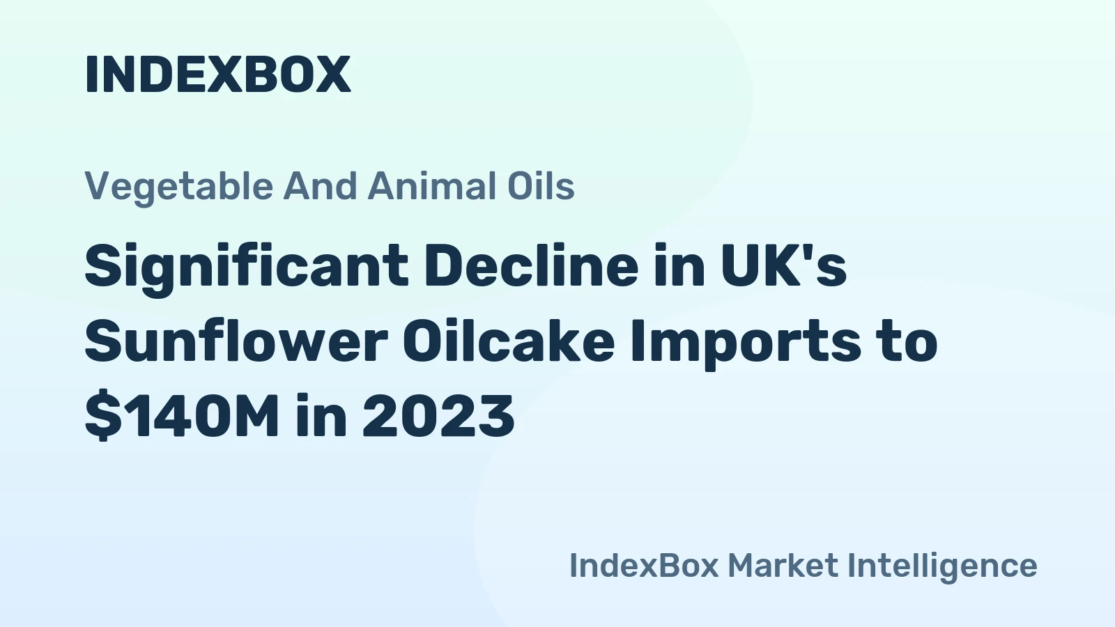 Significant Decline in UK's Sunflower Oilcake Imports to $140M in 2023