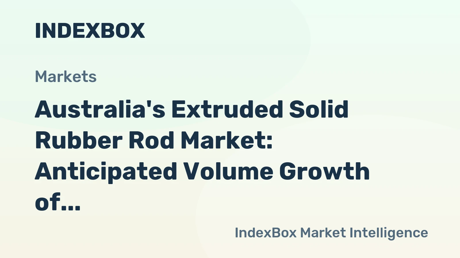 Australia's Extruded Solid Rubber Rod Market: Anticipated Volume Growth of 1.7K Tons and Value Increase to $7.5M by 2035