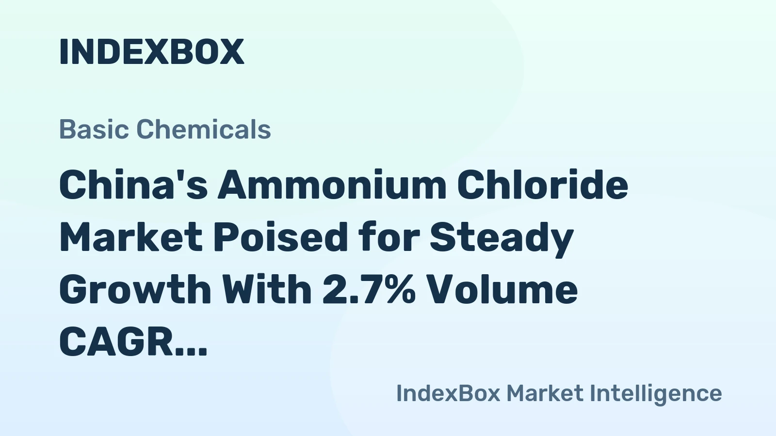 China's Ammonium Chloride Market Poised for Steady Growth With 2.7% Volume CAGR