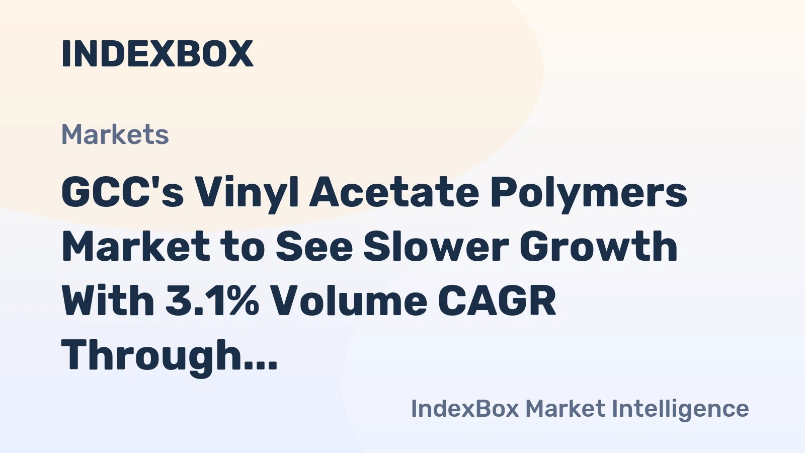 GCC's Vinyl Acetate Polymers Market to See Slower Growth With 3.1% Volume CAGR Through 2035