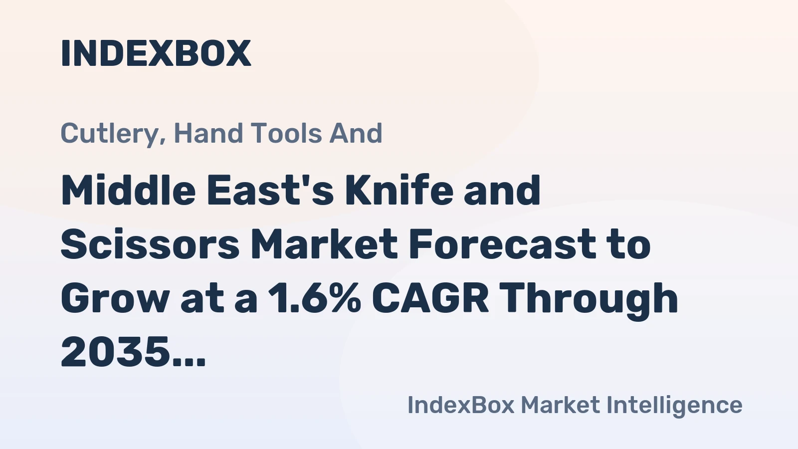 Middle East's Knife and Scissors Market Forecast to Grow at a 1.6% CAGR Through 2035