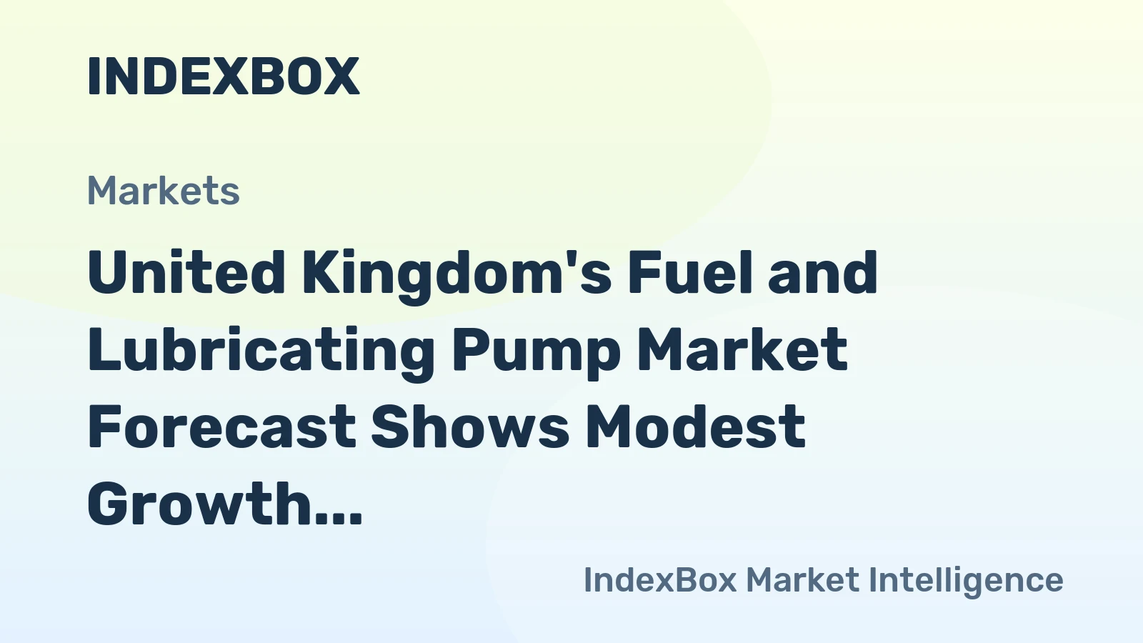 United Kingdom's Fuel and Lubricating Pump Market Forecast Shows Modest Growth With a +0.3% Volume CAGR