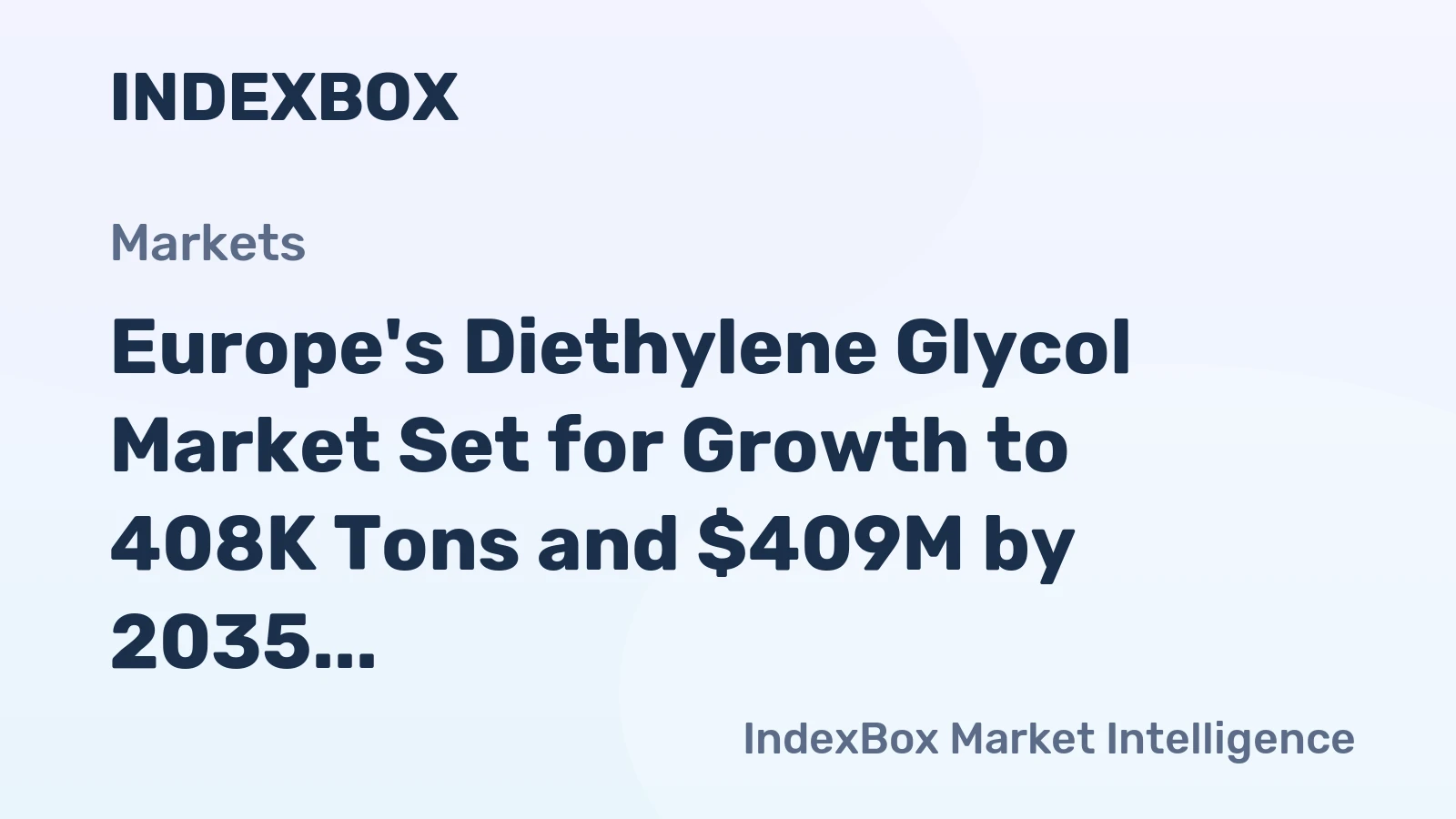 Europe's Diethylene Glycol Market Set for Growth to 408K Tons and $409M by 2035