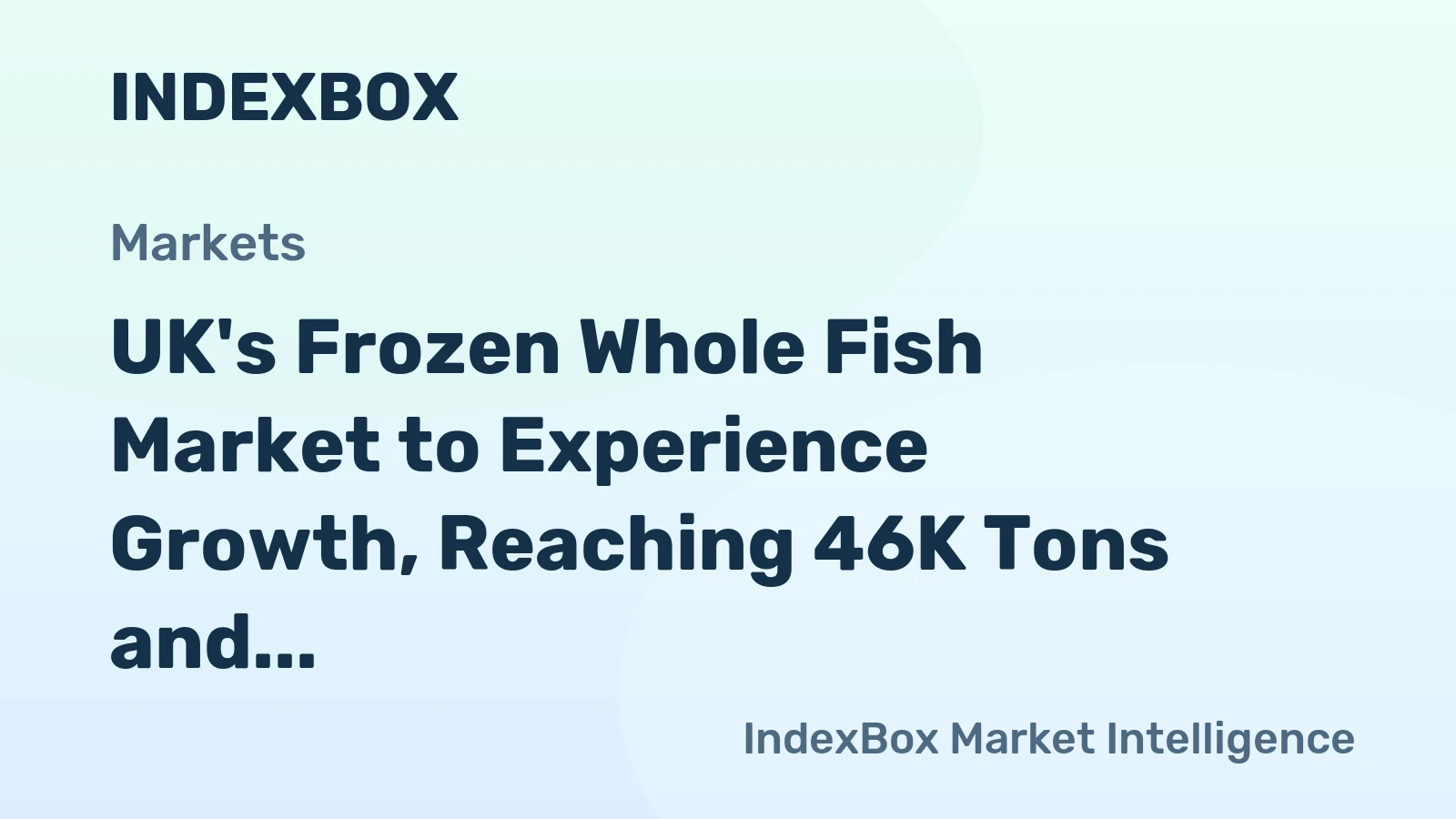 UK's Frozen Whole Fish Market to Experience Growth, Reaching 46K Tons and $326M by 2035