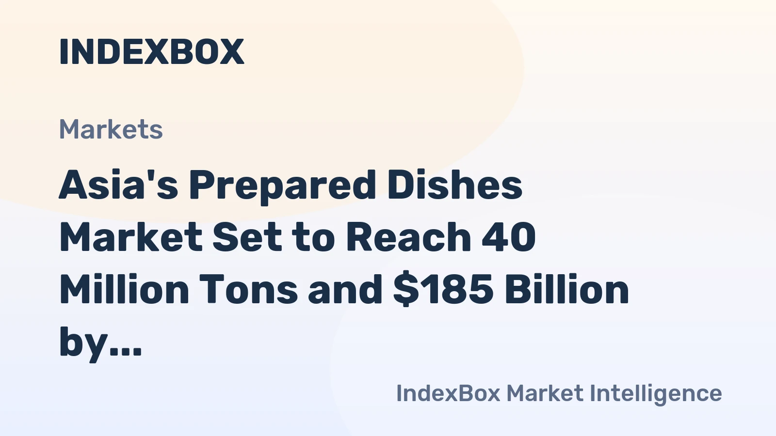 Asia's Prepared Dishes Market Set to Reach 40 Million Tons and $185 Billion by 2035
