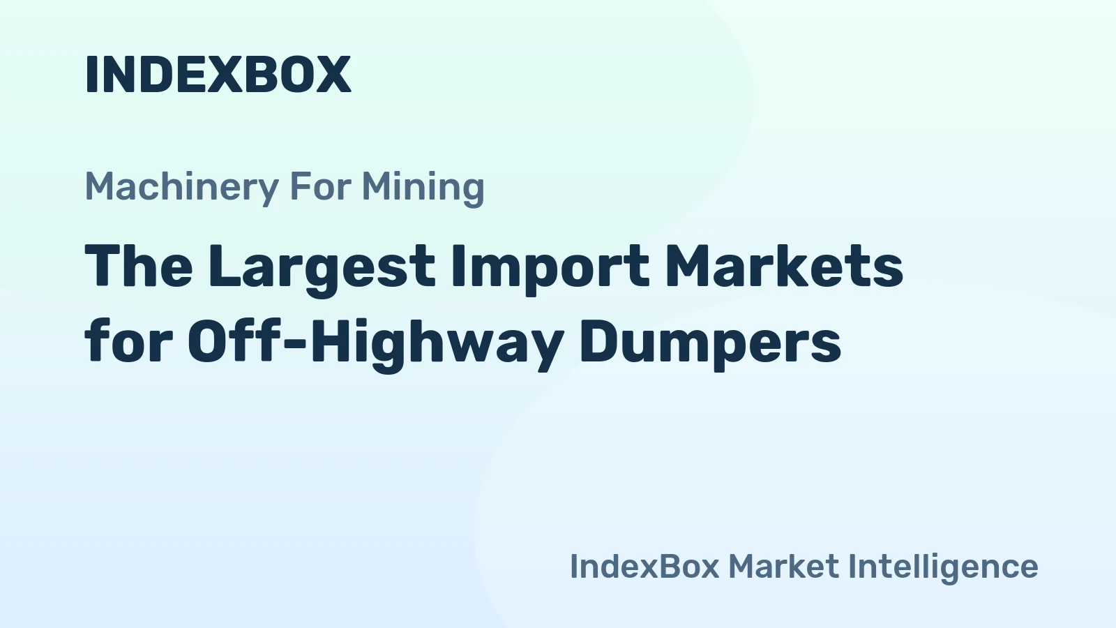 The Largest Import Markets for Off-Highway Dumpers