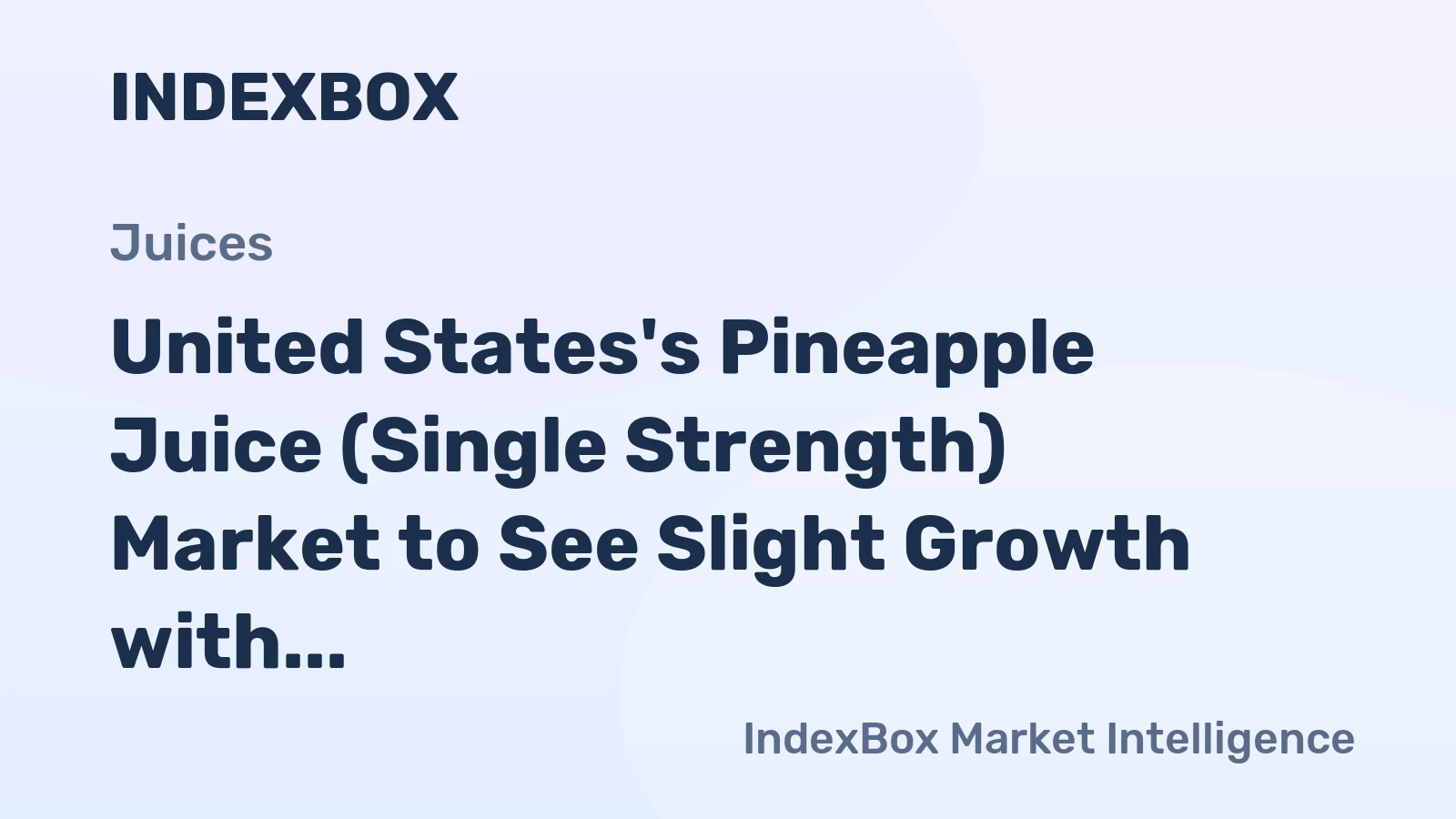 United States's Pineapple Juice (Single Strength) Market to See Slight Growth with +0.3% CAGR over Next Decade