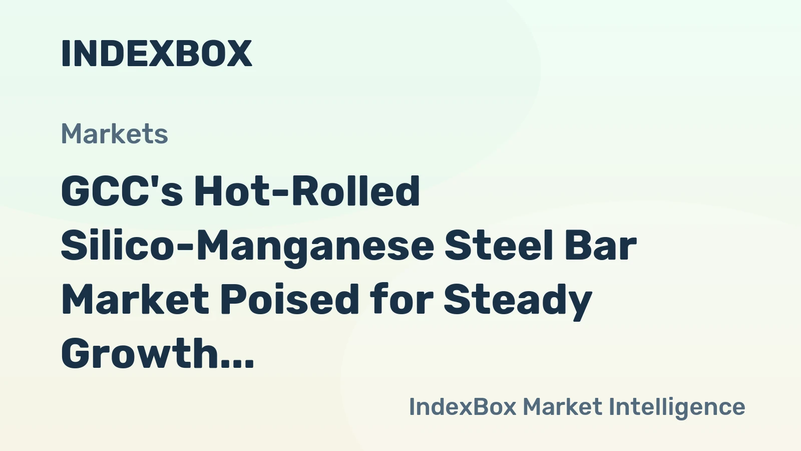 GCC's Hot-Rolled Silico-Manganese Steel Bar Market Poised for Steady Growth With 2.0% Volume CAGR