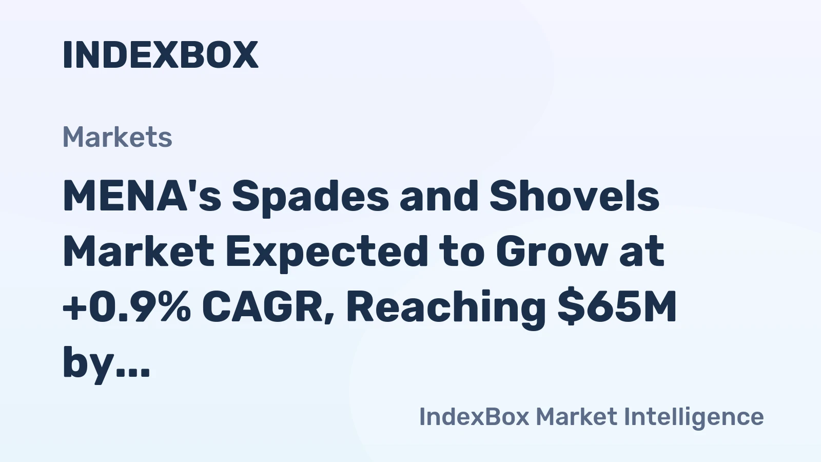 MENA's Spades and Shovels Market Expected to Grow at +0.9% CAGR, Reaching $65M by 2035