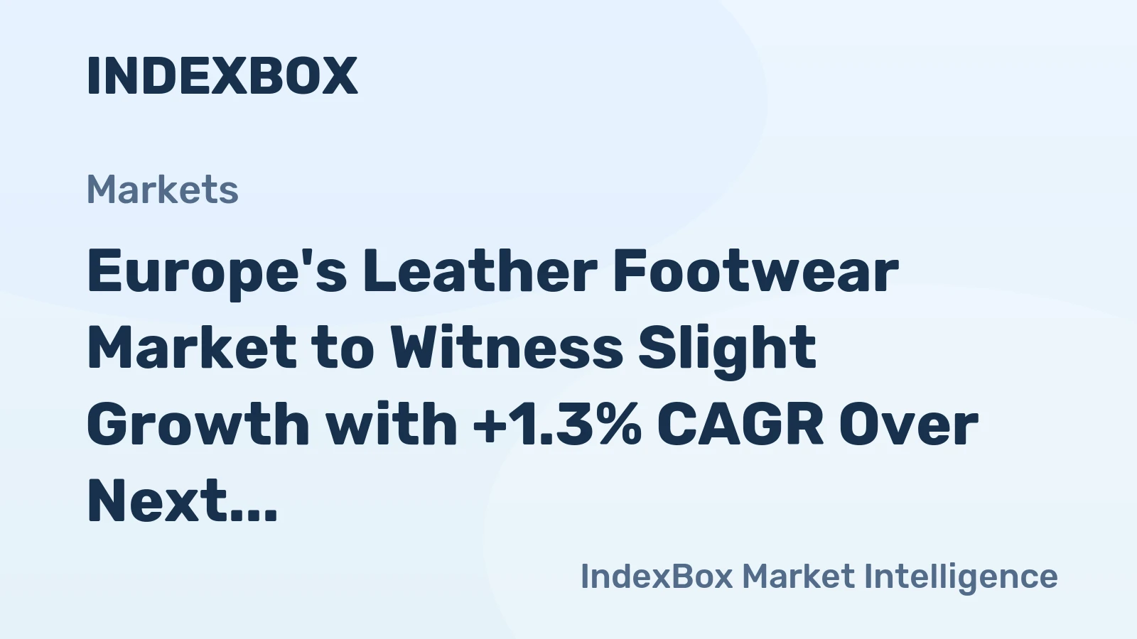 Europe's Leather Footwear Market to Witness Slight Growth with +1.3% CAGR Over Next Decade