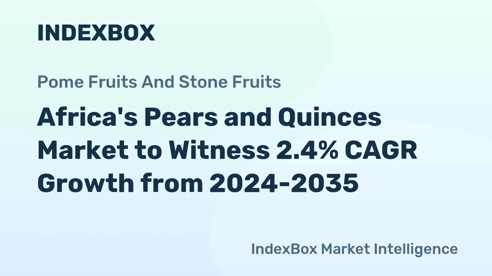 Africa's Pears and Quinces Market to Witness 2.4% CAGR Growth from 2024-2035