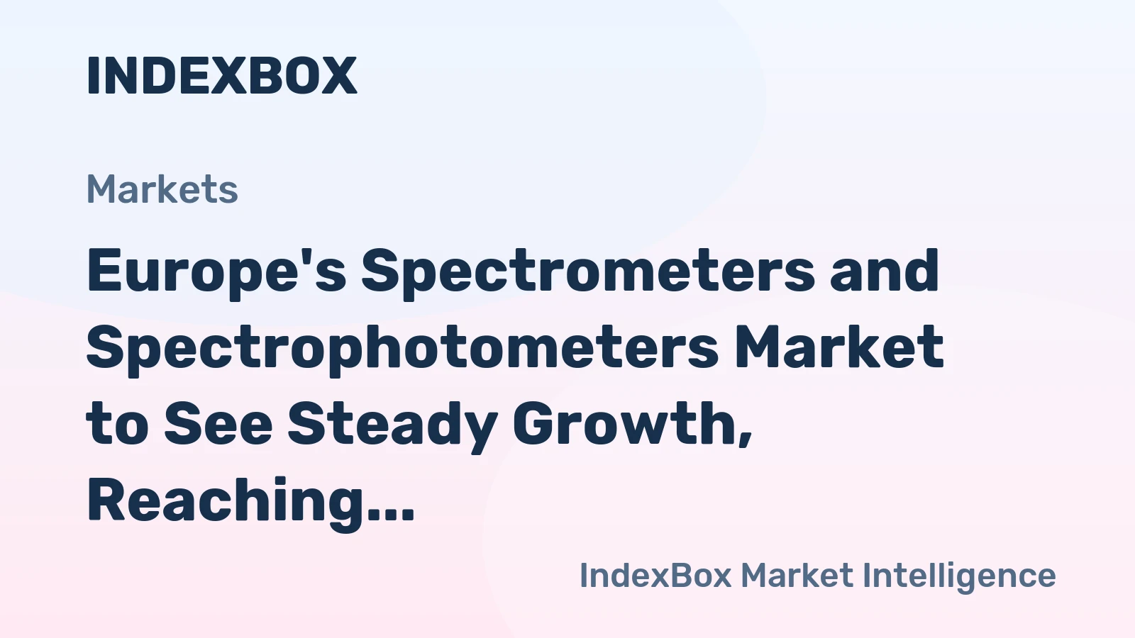 Europe's Spectrometers and Spectrophotometers Market to See Steady Growth, Reaching 145K Units and $2.2B Value by 2035