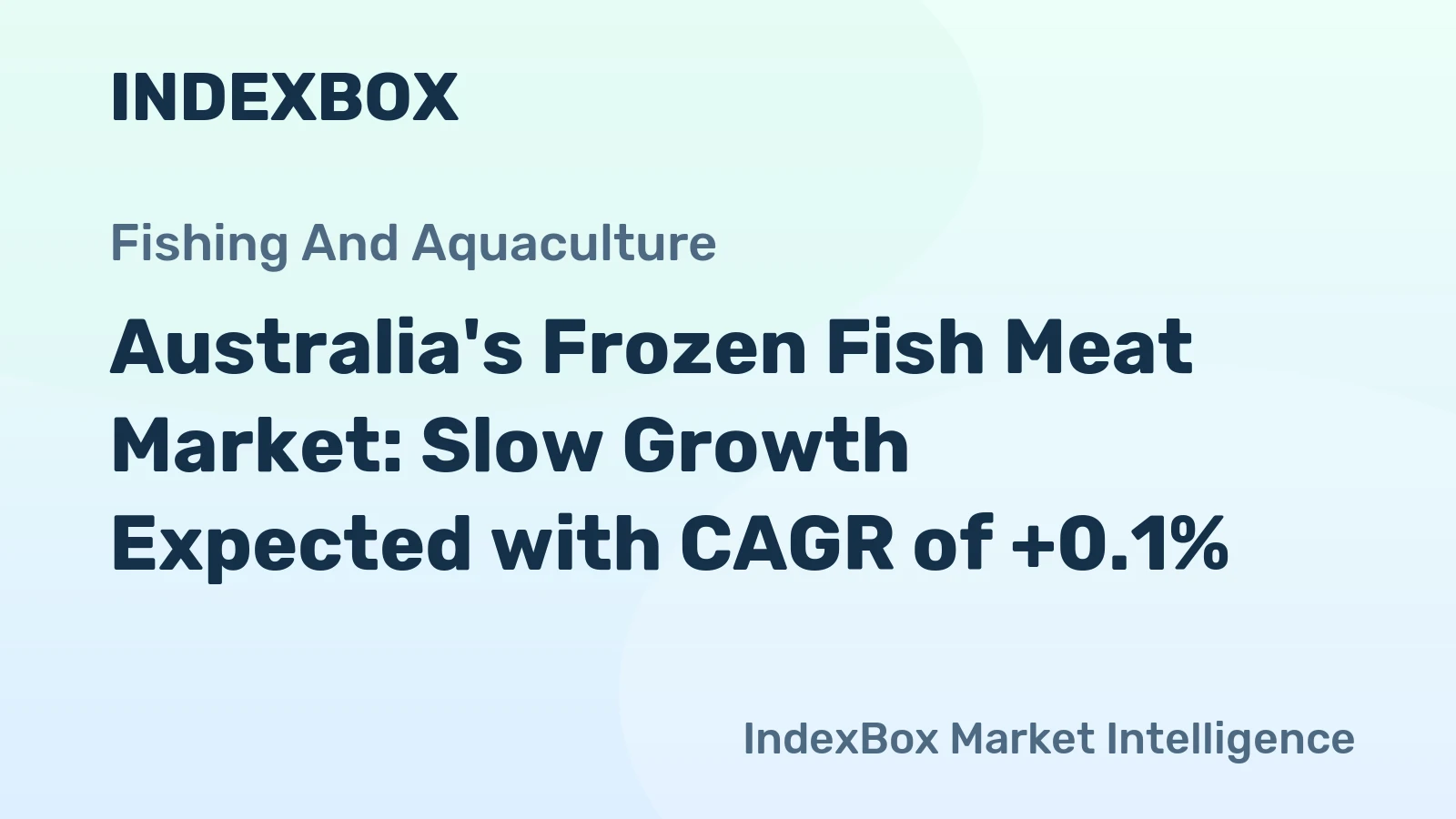Australia's Frozen Fish Meat Market: Slow Growth Expected with CAGR of +0.1%