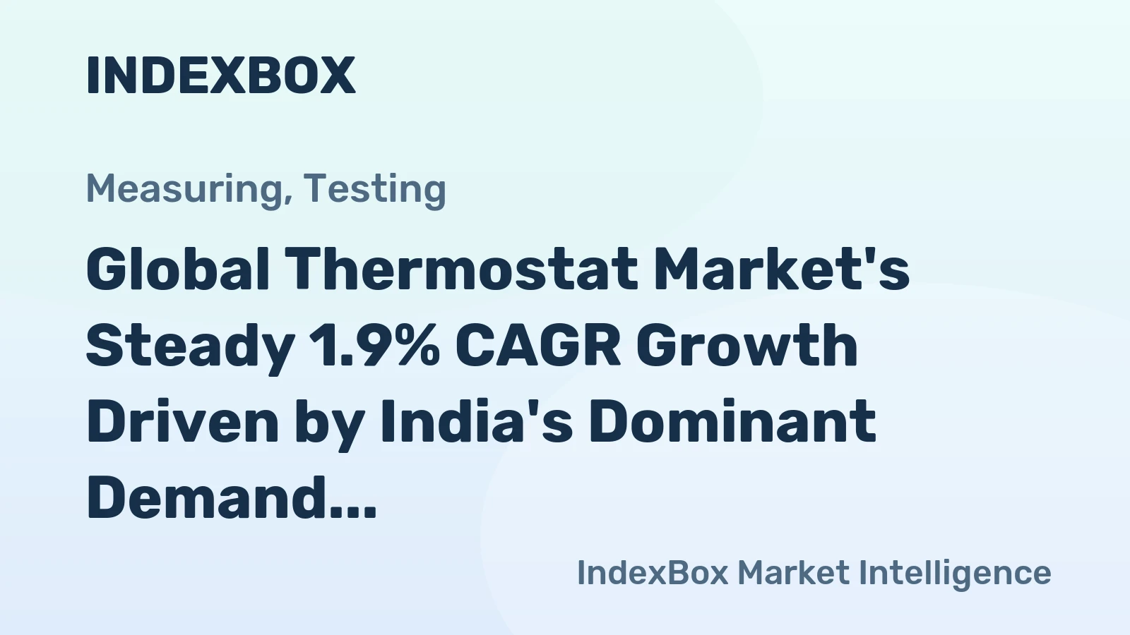 Global Thermostat Market's Steady 1.9% CAGR Growth Driven by India's Dominant Demand