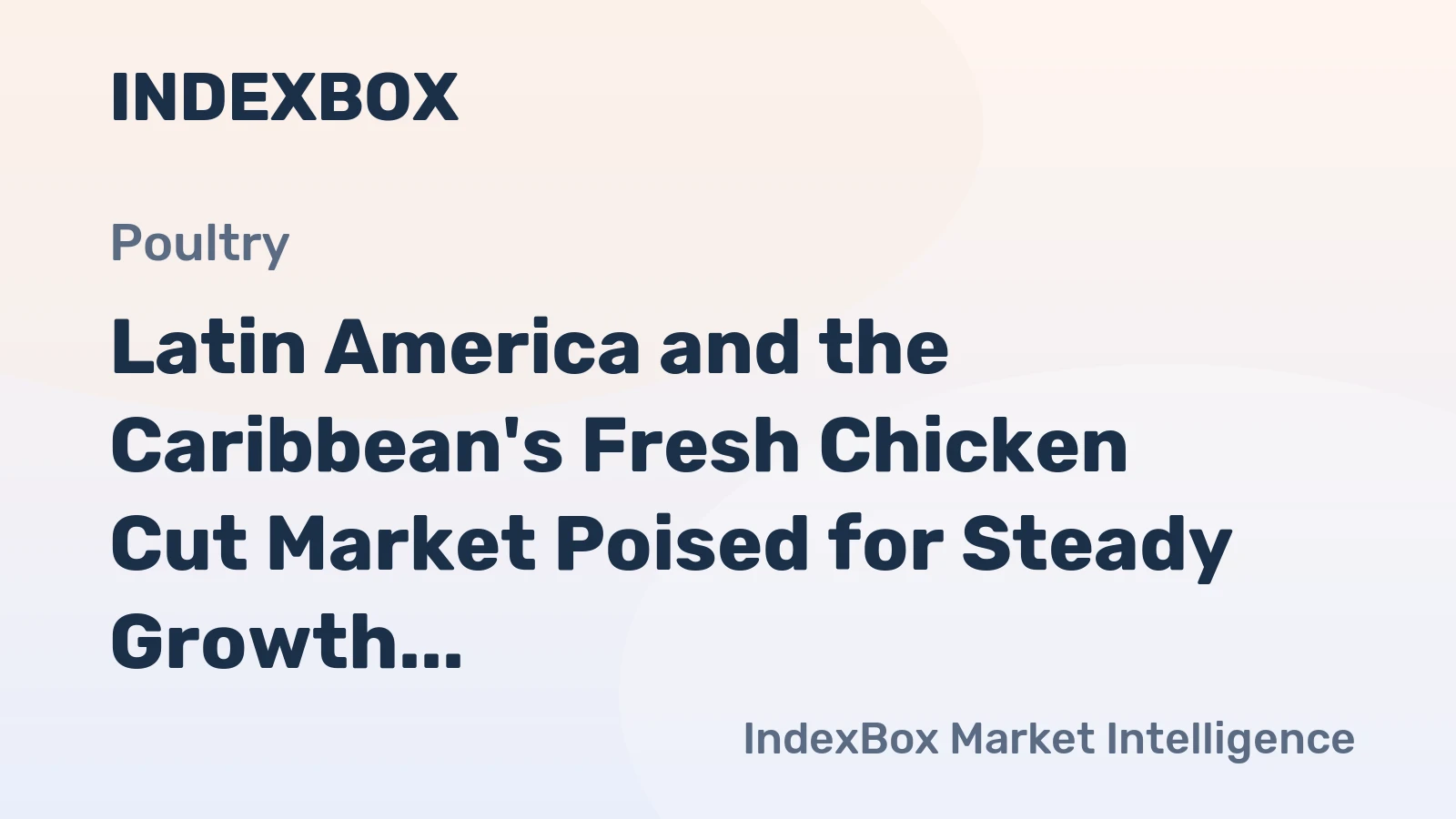 Latin America and the Caribbean's Fresh Chicken Cut Market Poised for Steady Growth With 2% CAGR in Value Through 2035