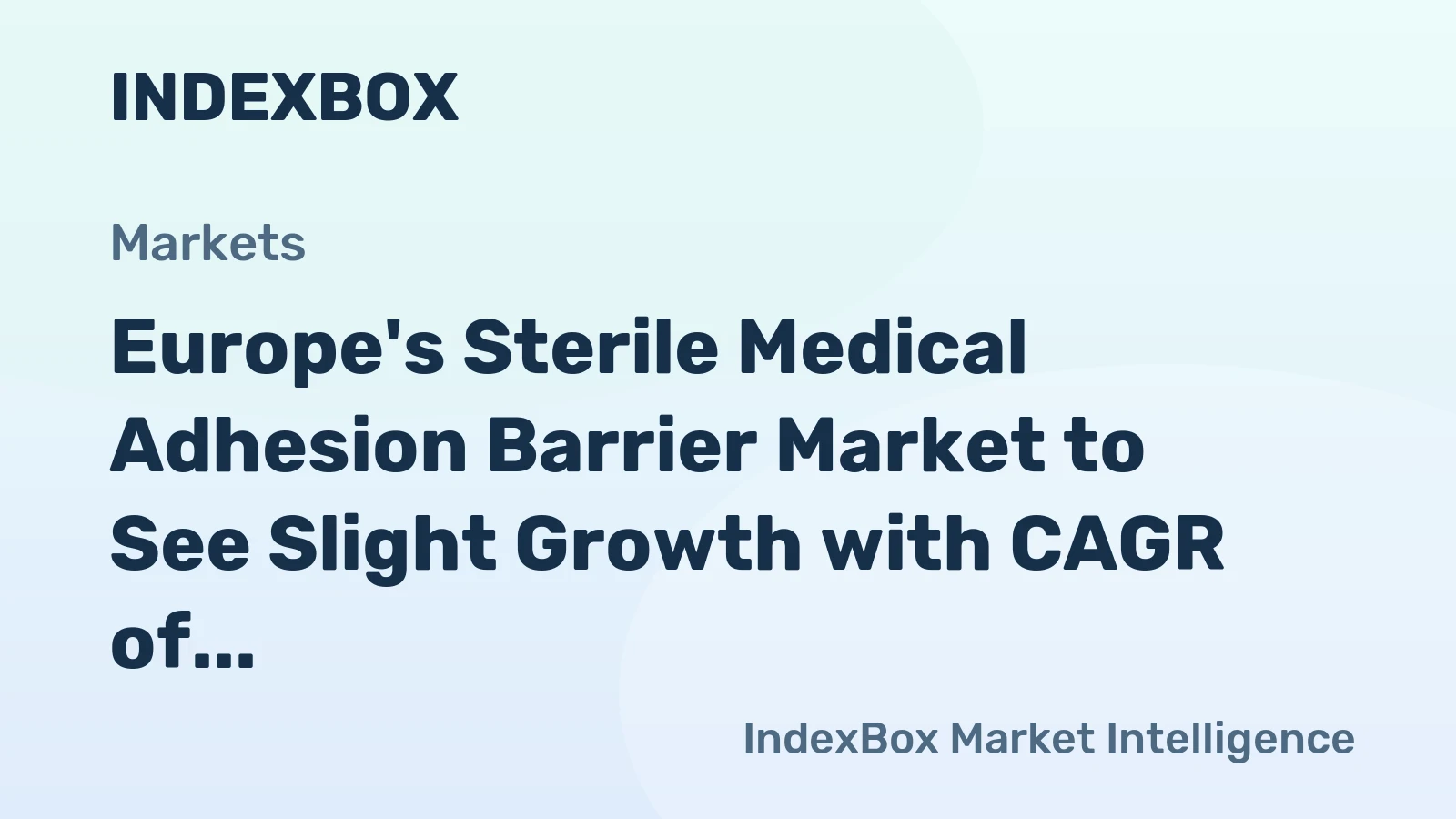 Europe's Sterile Medical Adhesion Barrier Market to See Slight Growth with CAGR of +0.7%