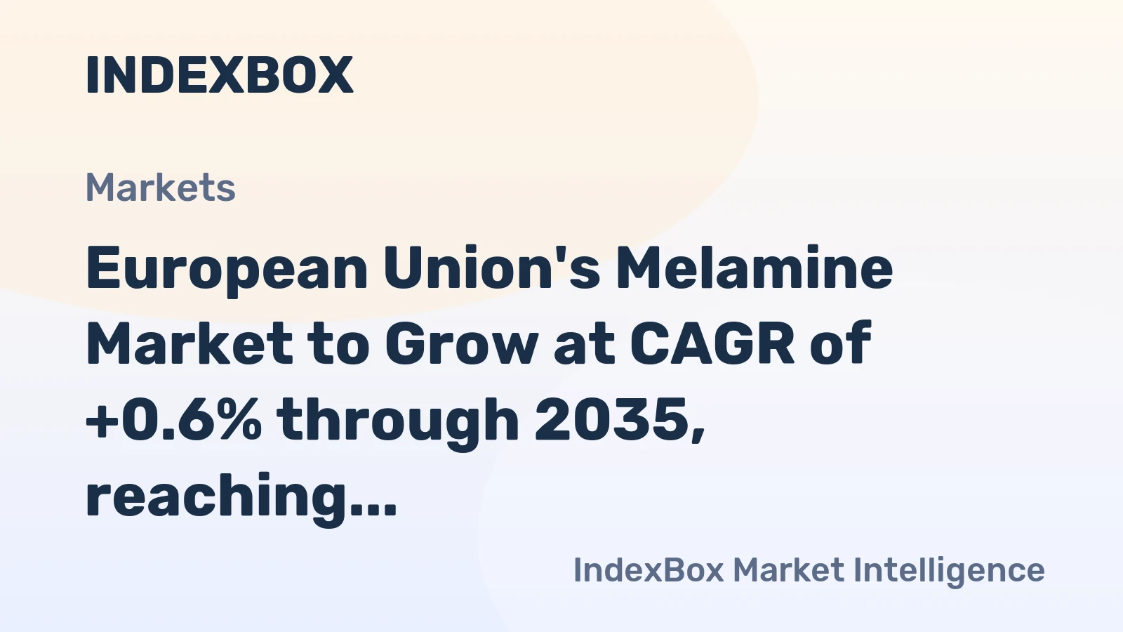 European Union's Melamine Market to Grow at CAGR of +0.6% through 2035, reaching $704M in value