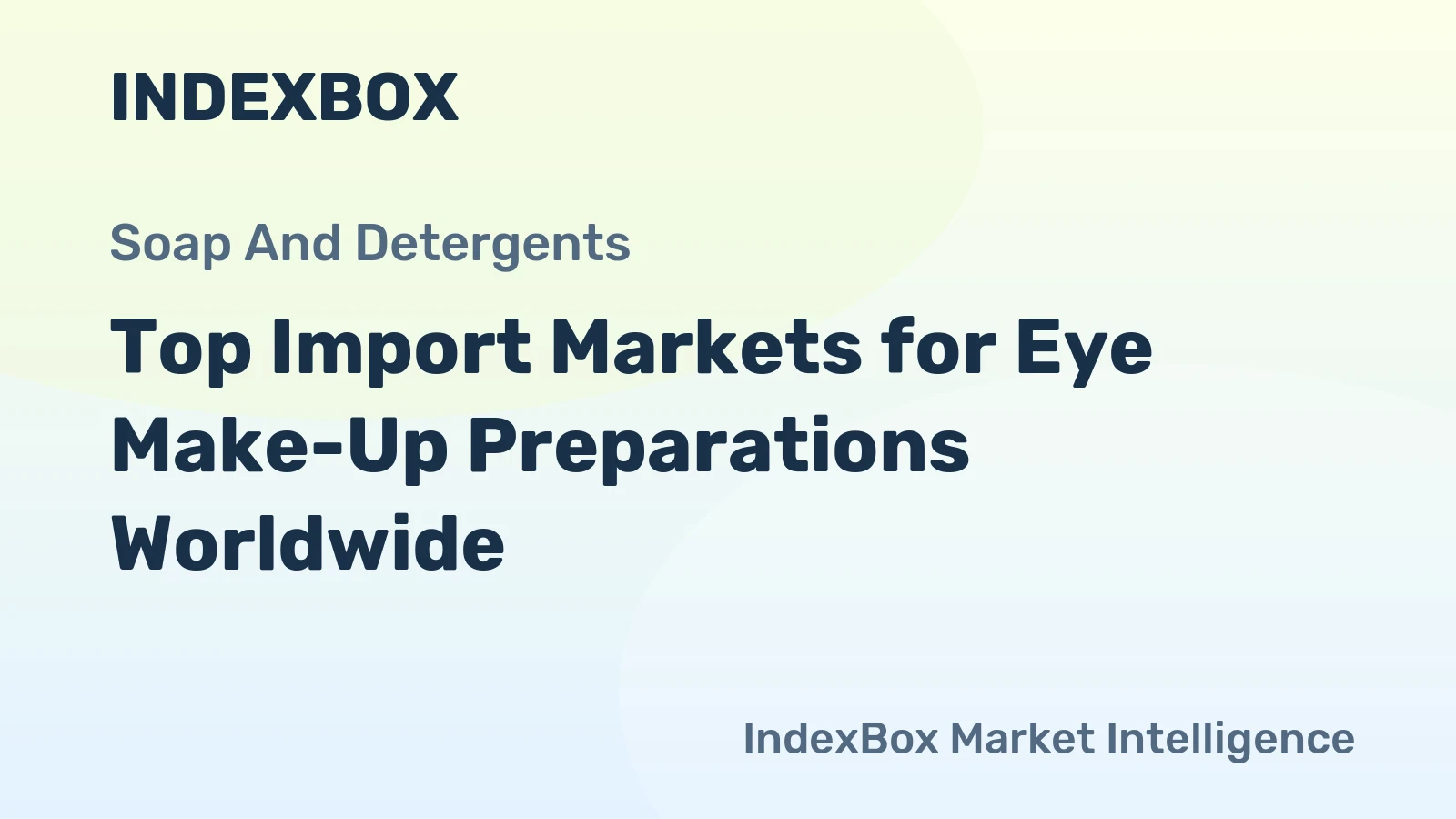 Top Import Markets for Eye Make-Up Preparations Worldwide