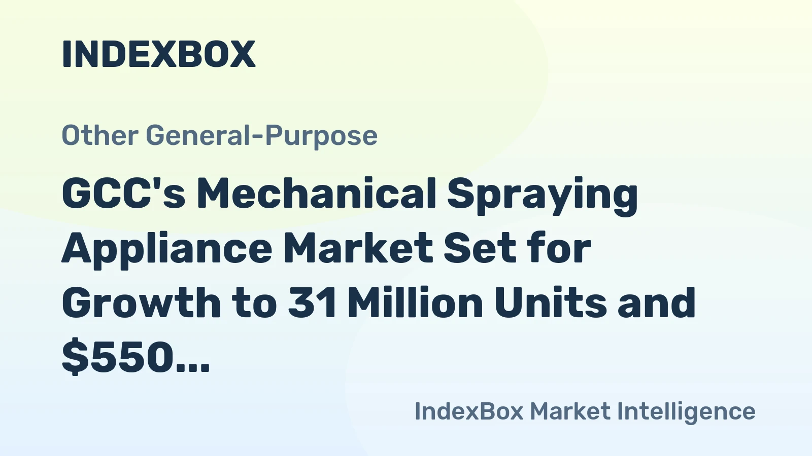 GCC's Mechanical Spraying Appliance Market Set for Growth to 31 Million Units and $550 Million Value