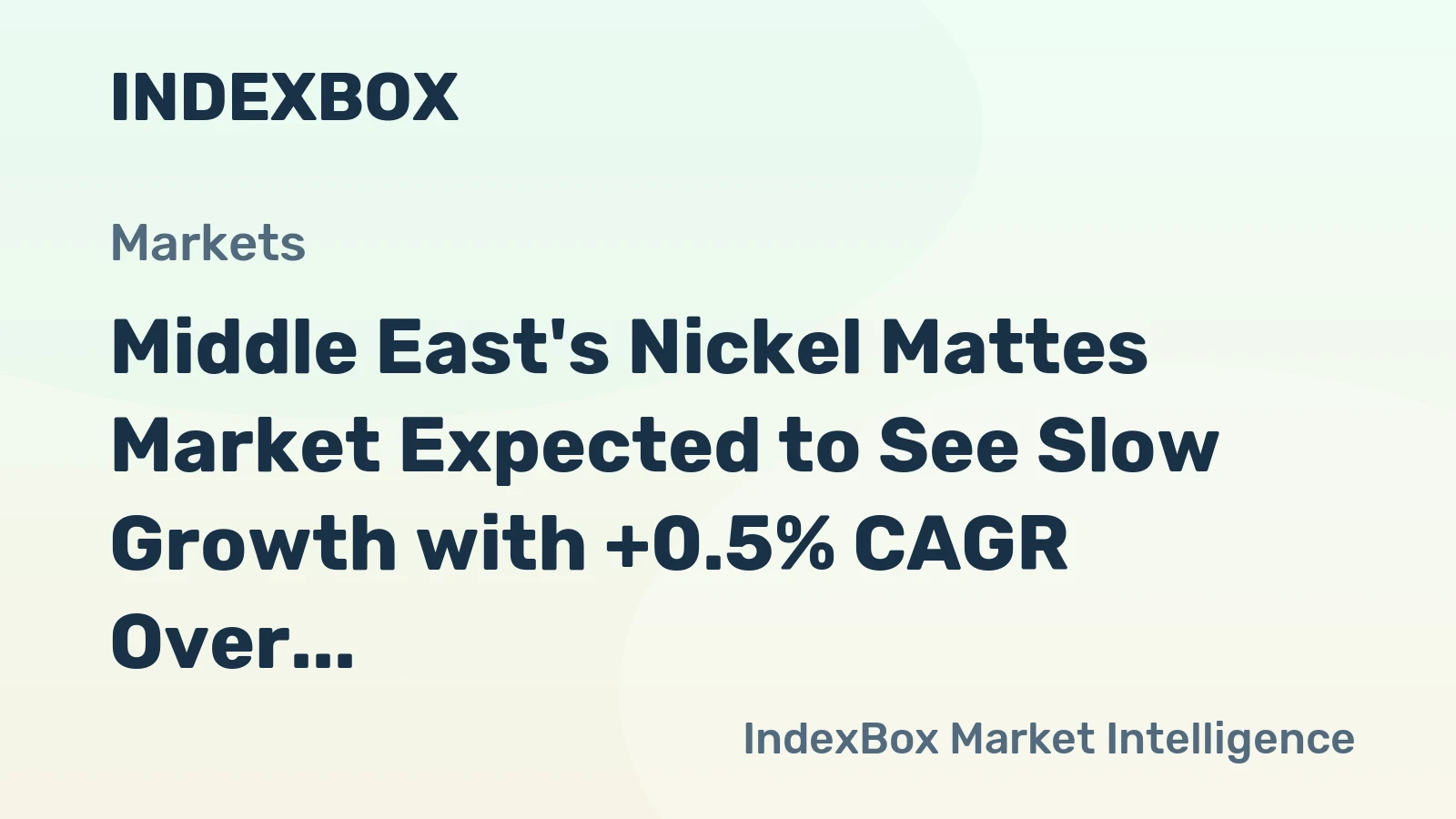 Middle East's Nickel Mattes Market Expected to See Slow Growth with +0.5% CAGR Over Next Decade