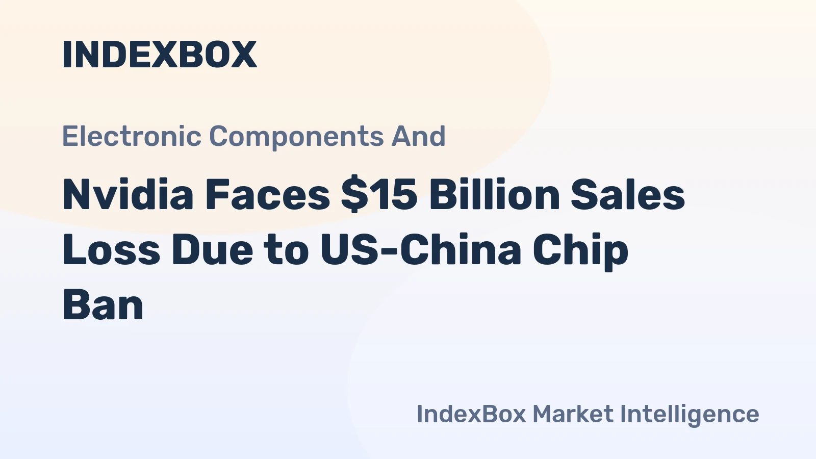 Nvidia Faces $15 Billion Sales Loss Due to US-China Chip Ban