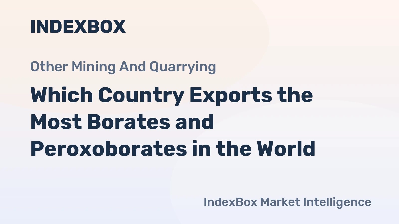 Which Country Exports the Most Borates and Peroxoborates in the World?