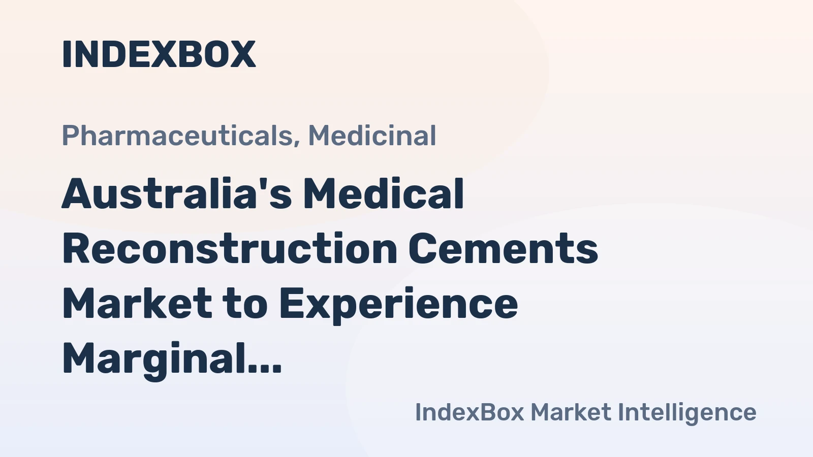 Australia's Medical Reconstruction Cements Market to Experience Marginal Growth with CAGR of +1.3% from 2024 to 2035