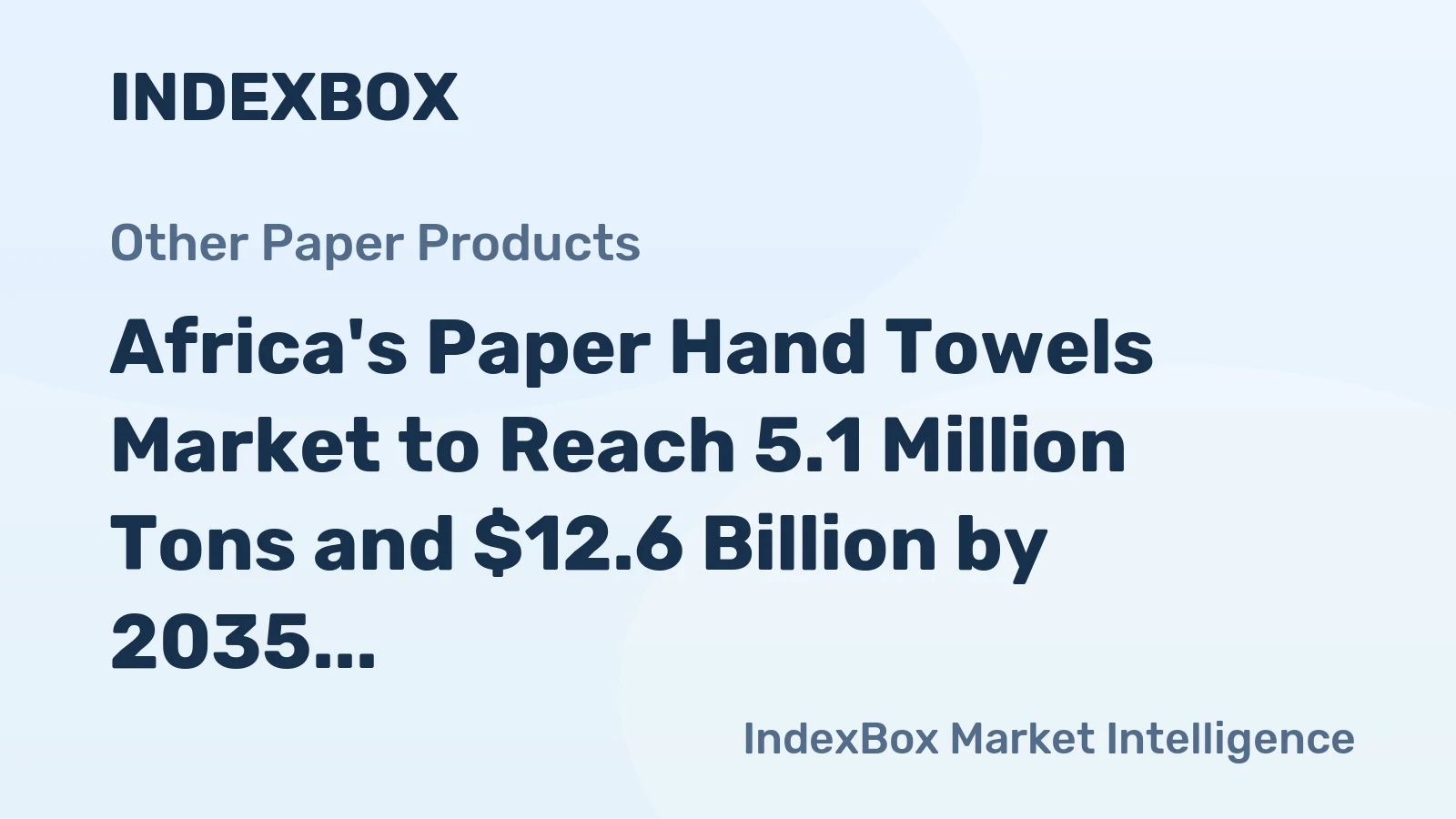 Africa's Paper Hand Towels Market to Reach 5.1 Million Tons and $12.6 Billion by 2035