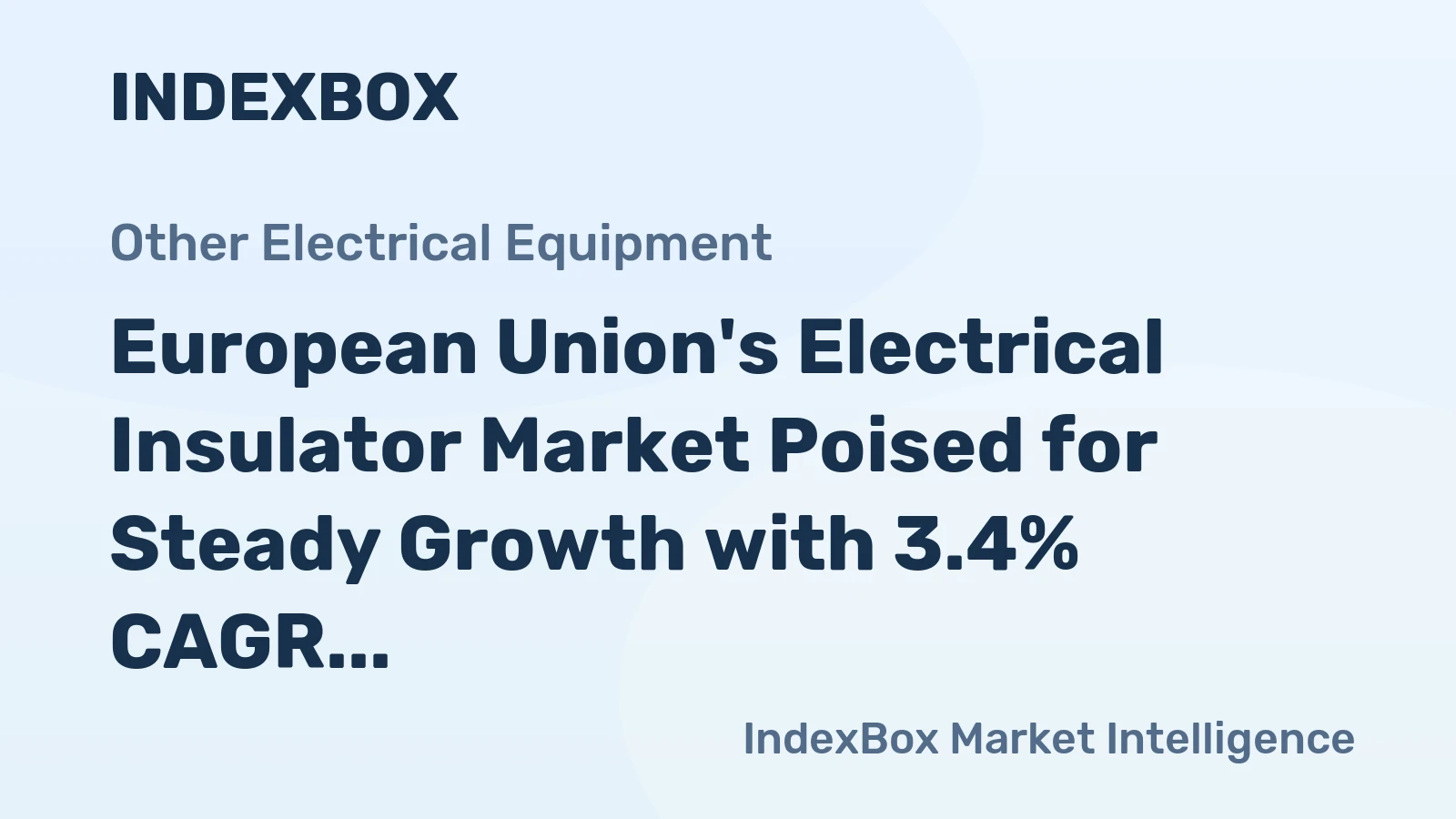 European Union's Electrical Insulator Market Poised for Steady Growth with 3.4% CAGR in Value Through 2035