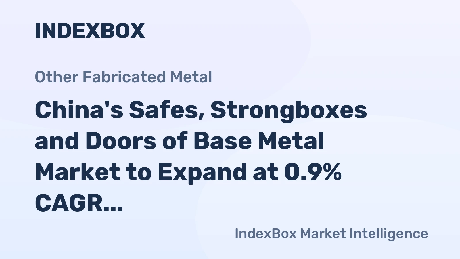 China's Safes, Strongboxes and Doors of Base Metal Market to Expand at 0.9% CAGR, Reaching 529K tons by 2035