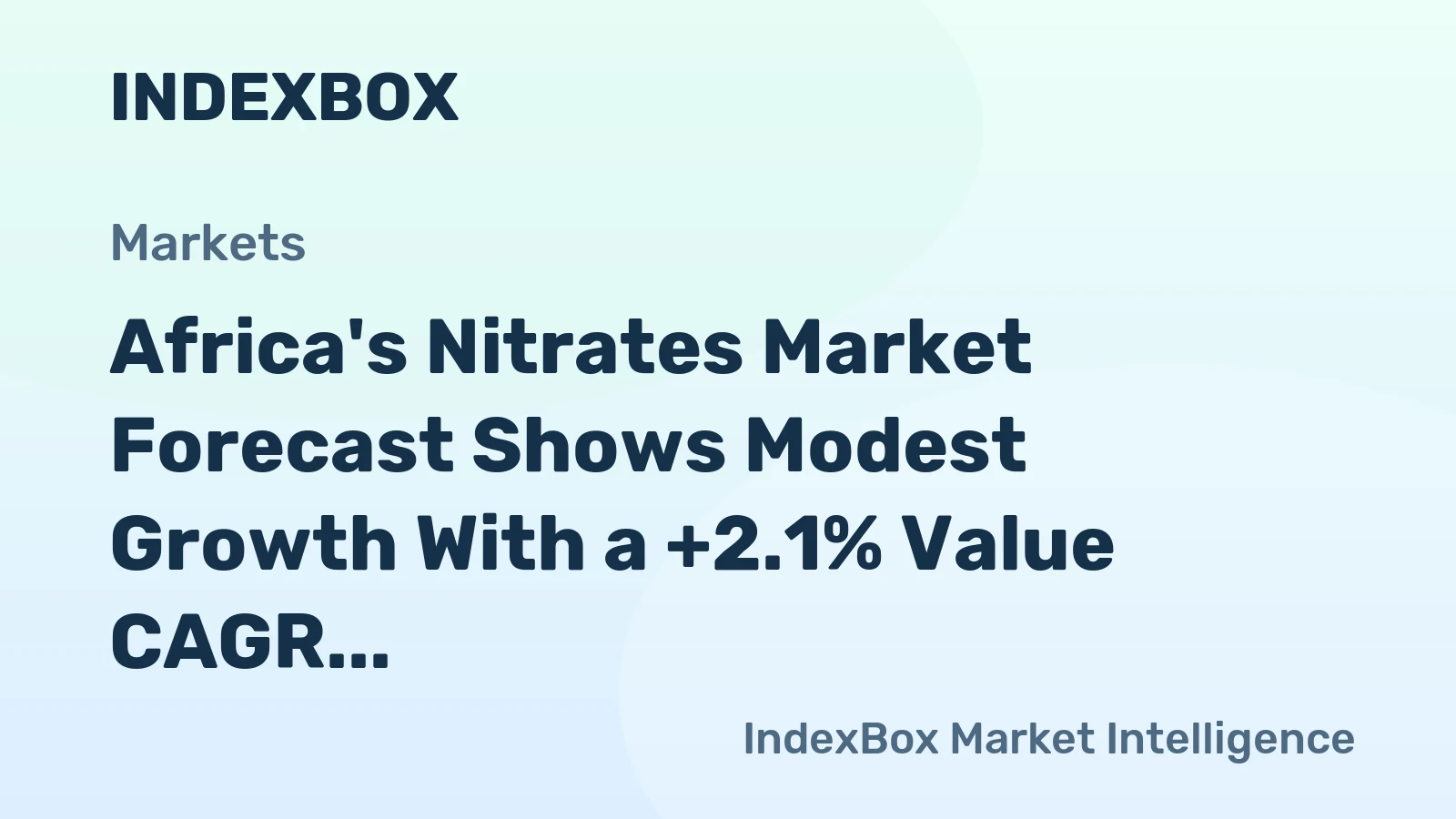 Africa's Nitrates Market Forecast Shows Modest Growth With a +2.1% Value CAGR