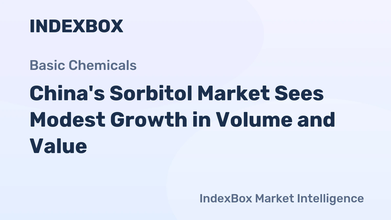 China's Sorbitol Market Sees Modest Growth in Volume and Value