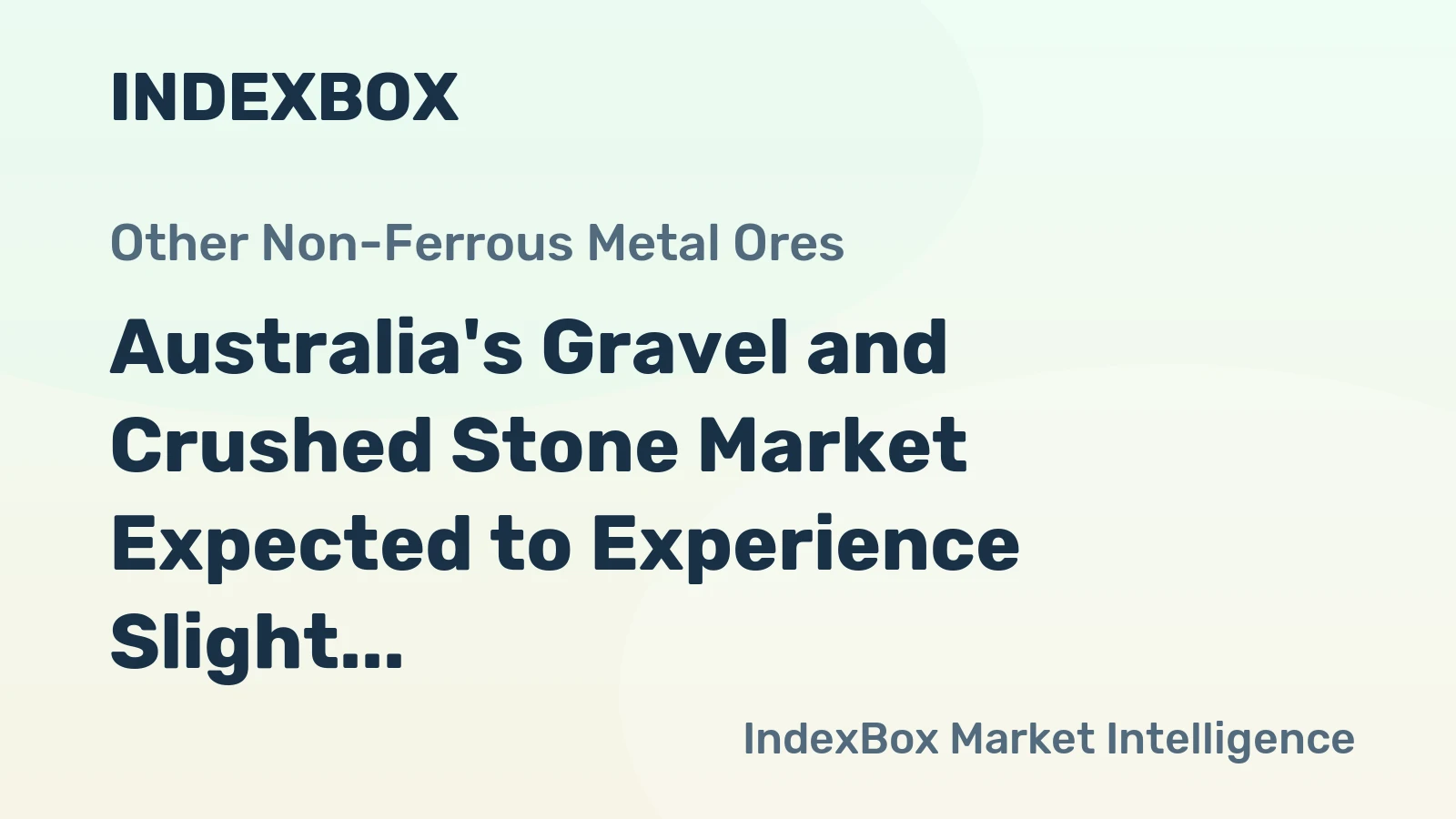 Australia's Gravel and Crushed Stone Market Expected to Experience Slight Growth with +0.1% CAGR
