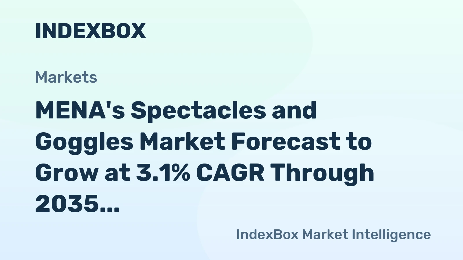 MENA's Spectacles and Goggles Market Forecast to Grow at 3.1% CAGR Through 2035