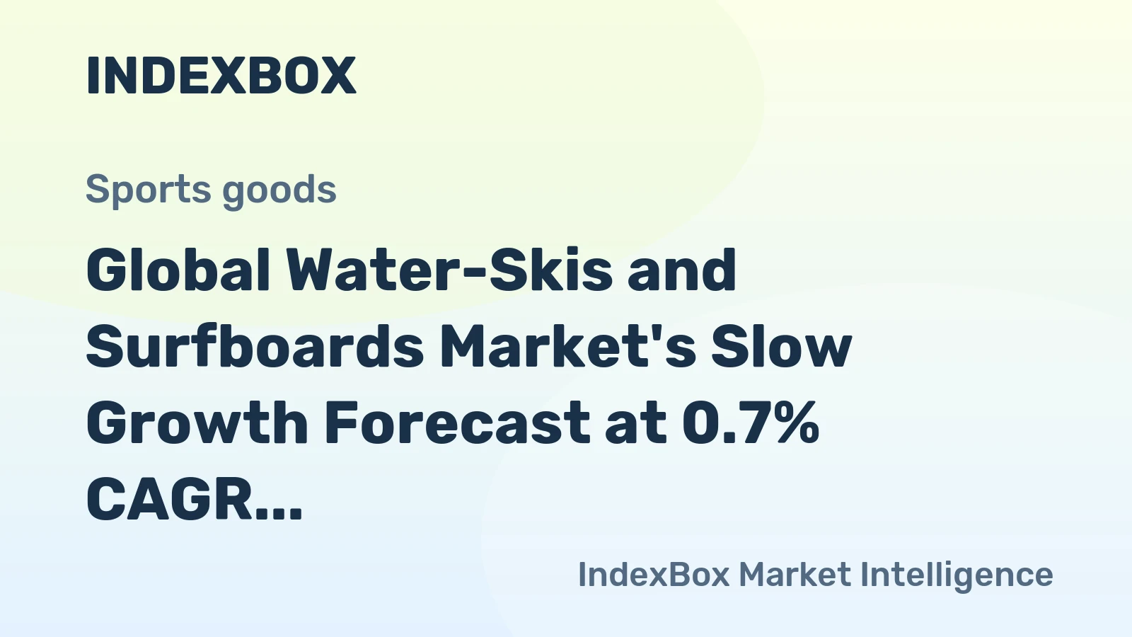 Global Water-Skis and Surfboards Market's Slow Growth Forecast at 0.7% CAGR Through 2035