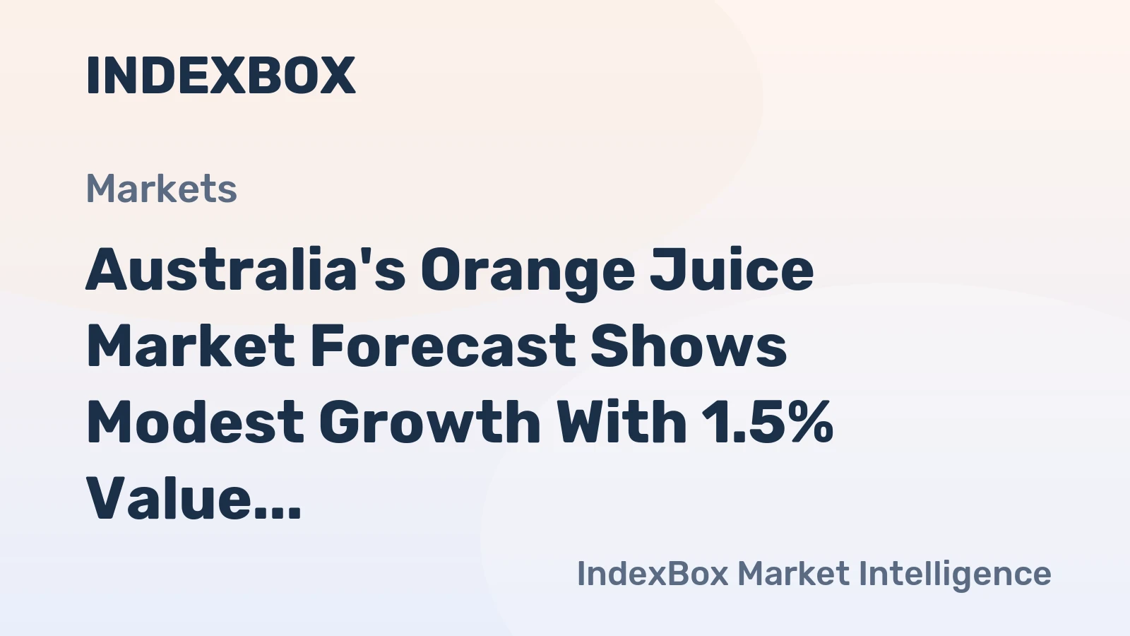 Australia's Orange Juice Market Forecast Shows Modest Growth With 1.5% Value CAGR Through 2035