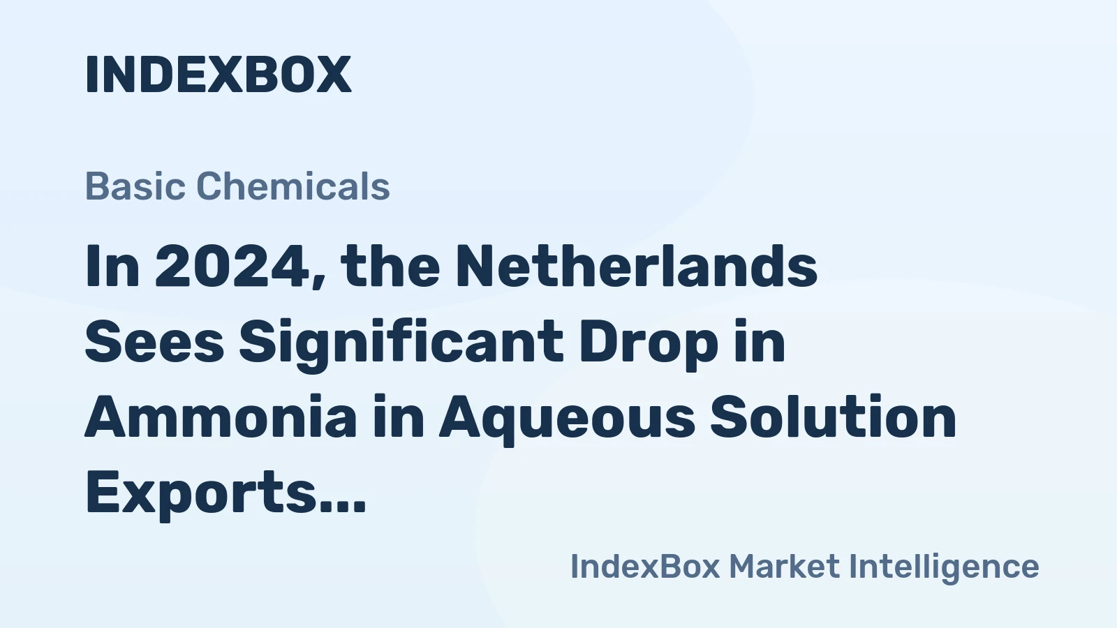 In 2024, the Netherlands Sees Significant Drop in Ammonia in Aqueous Solution Exports to $12 Million