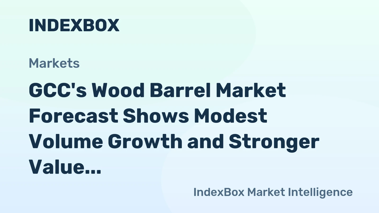 GCC's Wood Barrel Market Forecast Shows Modest Volume Growth and Stronger Value CAGR of +1.8% Through 2035