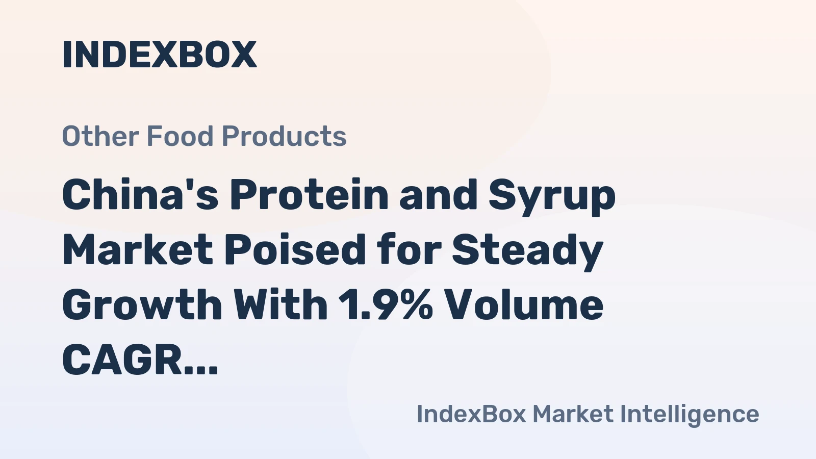 China's Protein and Syrup Market Poised for Steady Growth With 1.9% Volume CAGR Through 2035