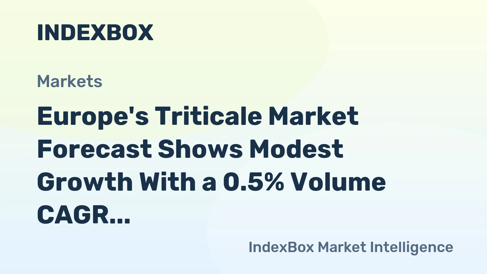 Europe's Triticale Market Forecast Shows Modest Growth With a 0.5% Volume CAGR Through 2035