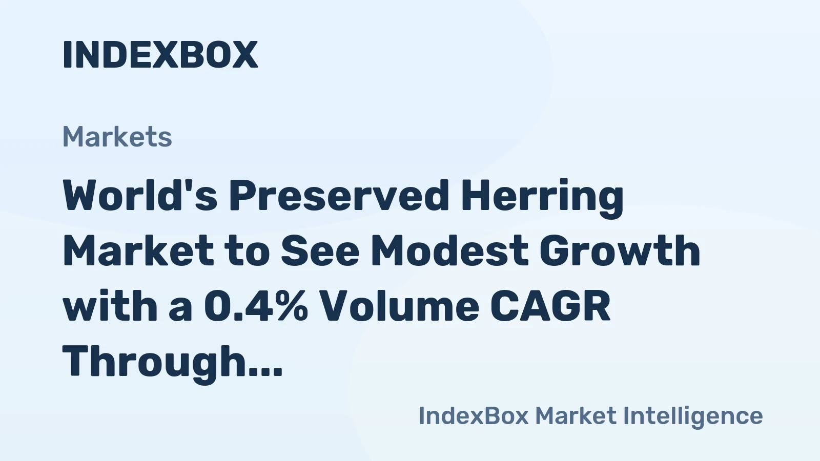 World's Preserved Herring Market to See Modest Growth with a 0.4% Volume CAGR Through 2035
