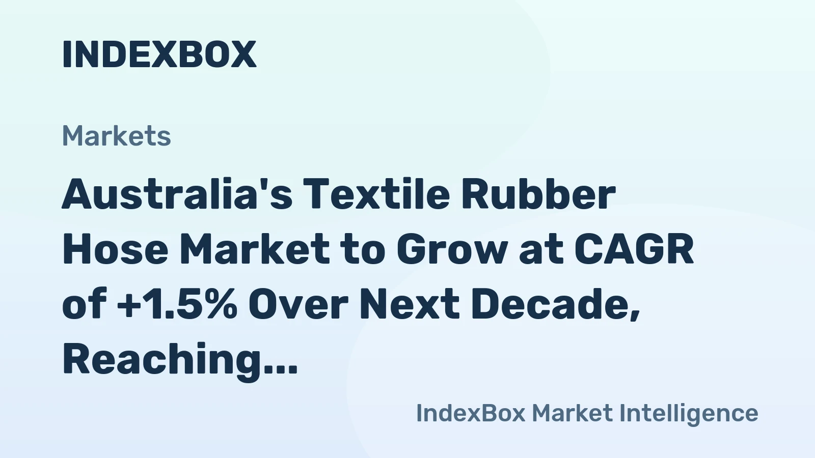 Australia's Textile Rubber Hose Market to Grow at CAGR of +1.5% Over Next Decade, Reaching $43M by 2035
